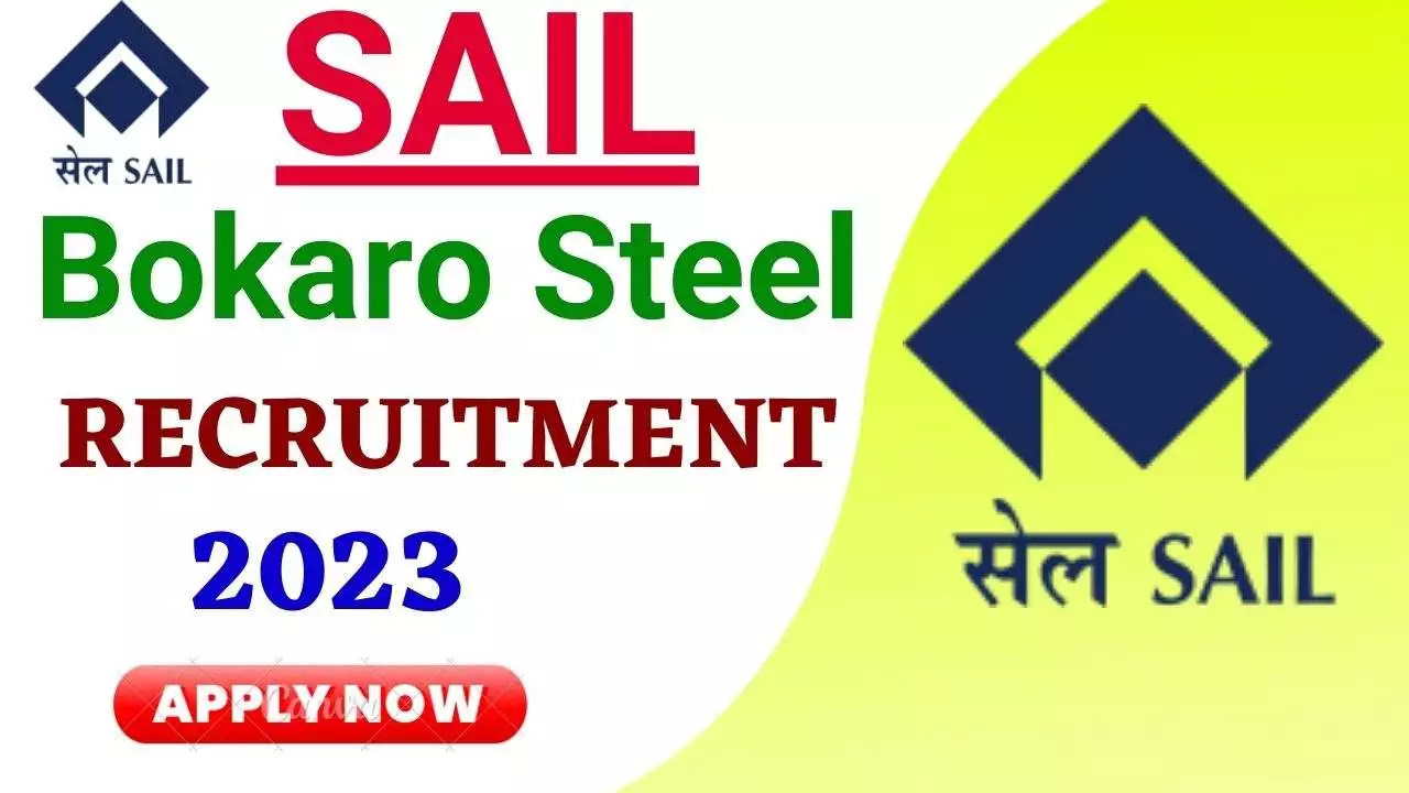 SAIL Bokaro Recruitment 2023 Notification Out for 85 Post - Enijukti.net
