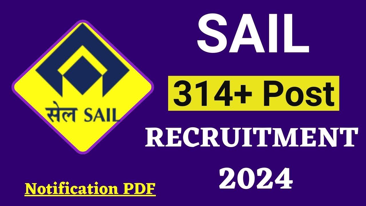 SAIL OCTT Recruitment 2024 Notification Out for 314 Post, Apply Online - Enijukti.net